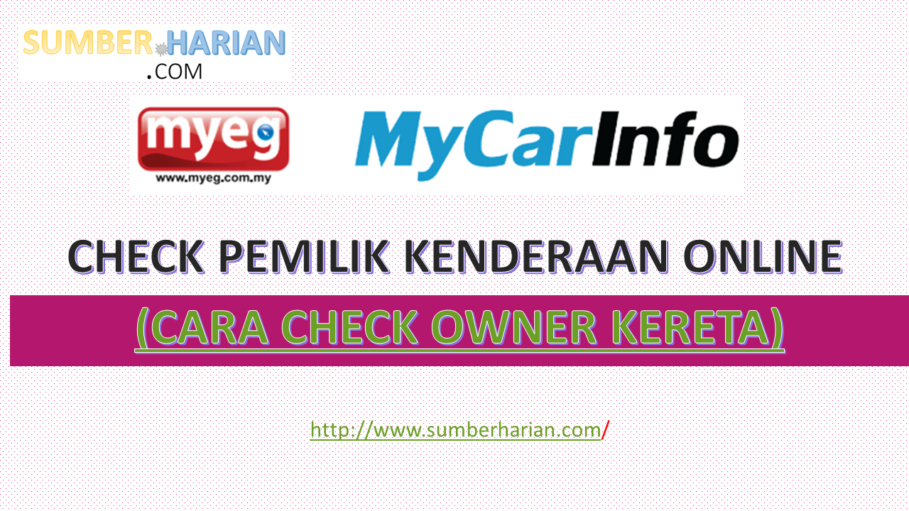 CHECK PEMILIK KENDERAAN MyCarInfo ONLINE SumberHarian