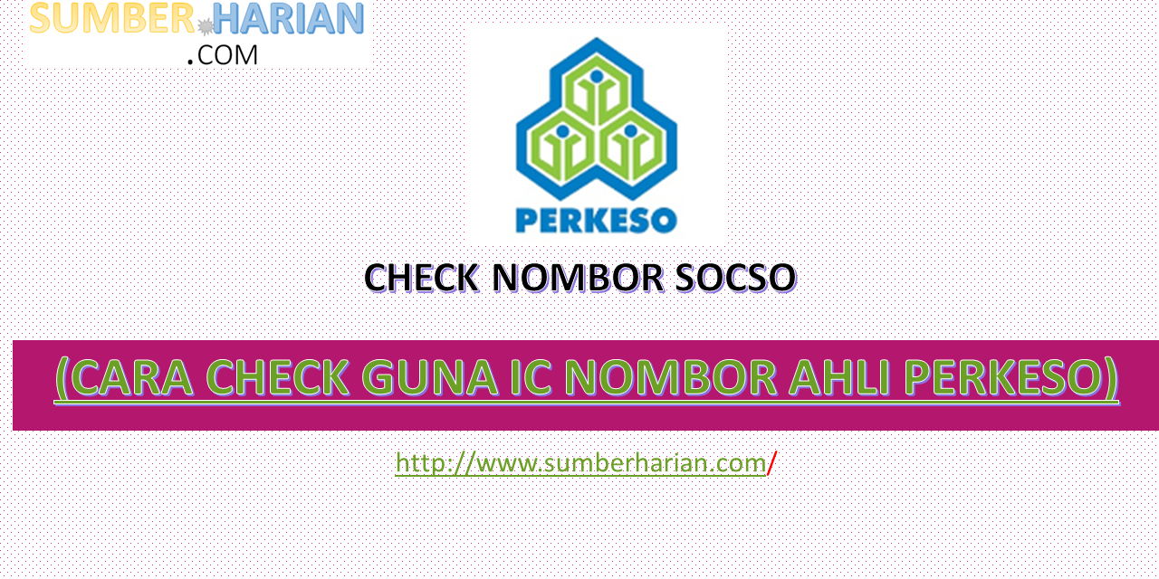 CARA CHECK NOMBOR SOCSO:CHECK GUNA IC NO AHLI