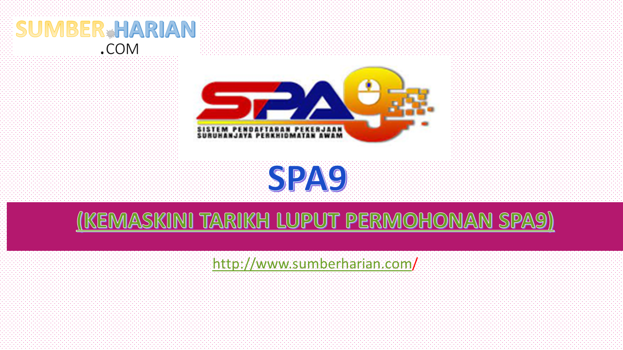SEMAK TARIKH LUPUT SPA9 (PANDUAN KEMASKINI)