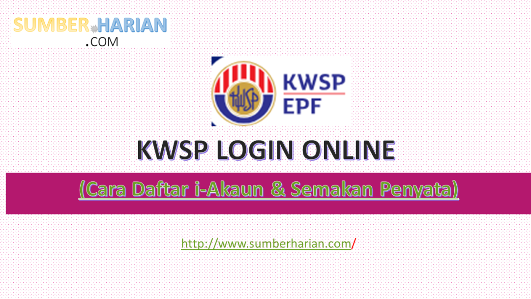 Cara Daftar KWSP Online: Daftar i-Akaun & Semakan Penyata