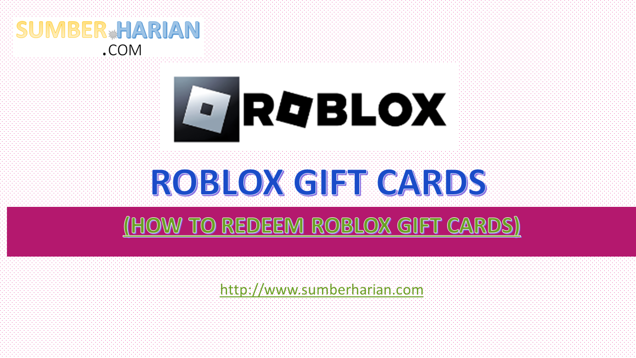 REDEEM ROBLOX GIFT CARDS - SumberHarian