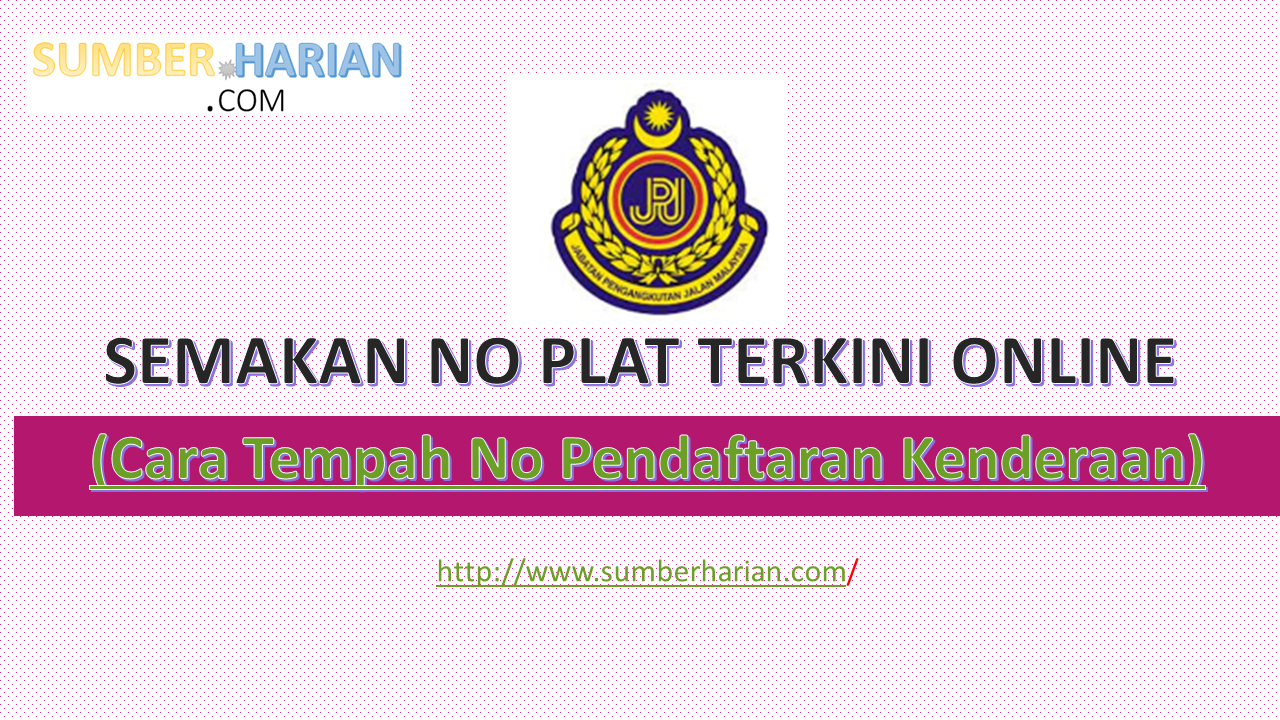 SEMAK NO PLAT TERKINI ONLINE (CARA TEMPAH NO PLAT
